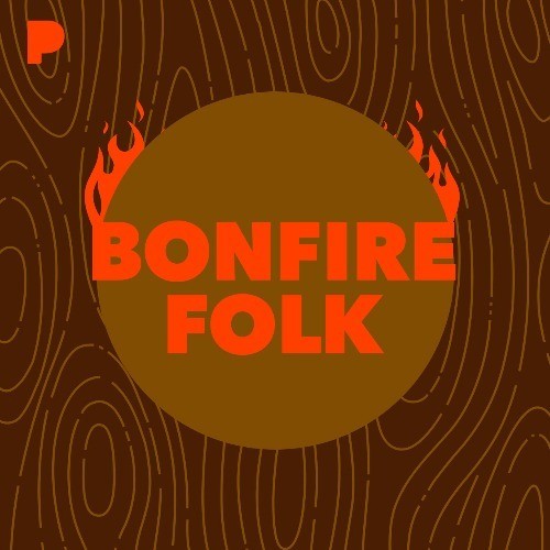 Bonfire Folk Radio - Listen to Unknown, Free on Pandora Internet Radio